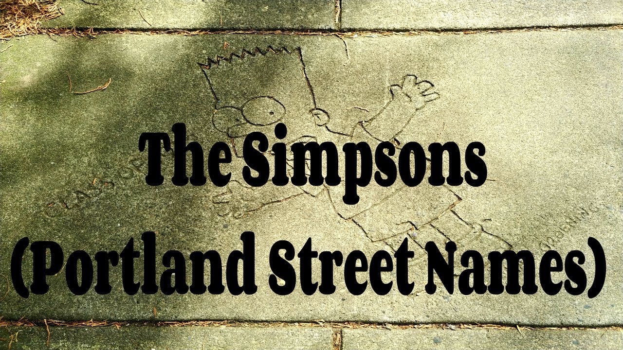 The Simpsons (Portland Street Names) - YouTube
