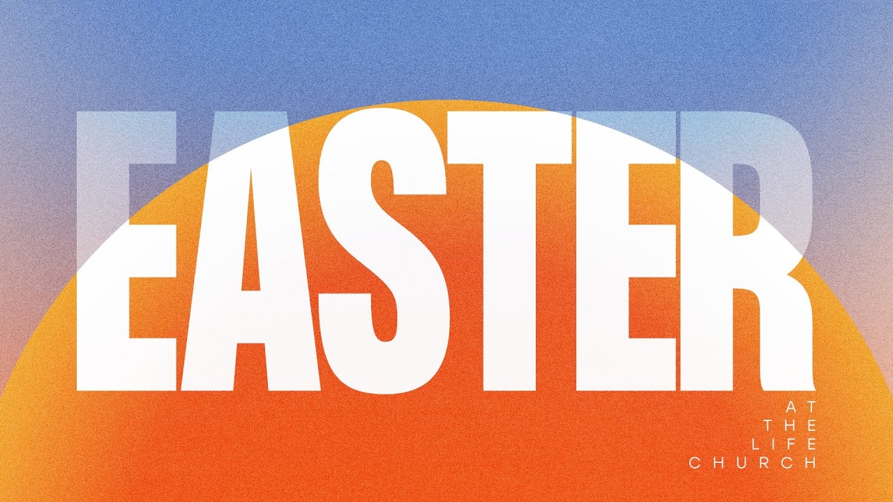 Easter at The Life Church 2024 - Announcement - YouTube