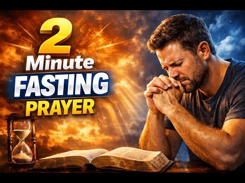 2 Minute Fasting Prayer for Peace, Strength & Breakthrough - YouTube