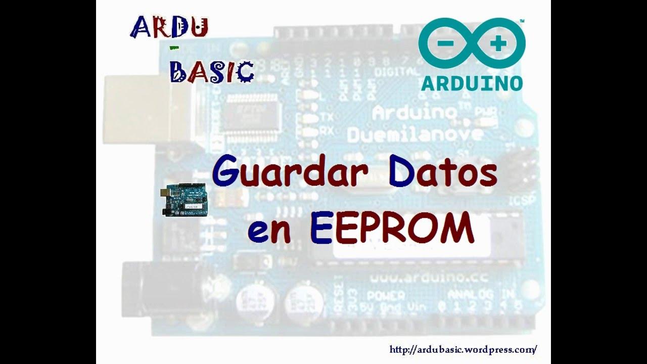 Guardar EEPROM en Arduino - YouTube