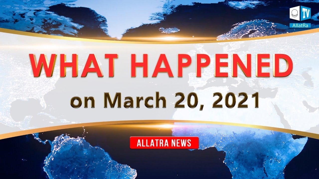 What Happened On 20 March 2021 International Roundtable ALLATRA News YouTube what-happened-on-20-march-2021-international-roundtable-allatra-news-youtube