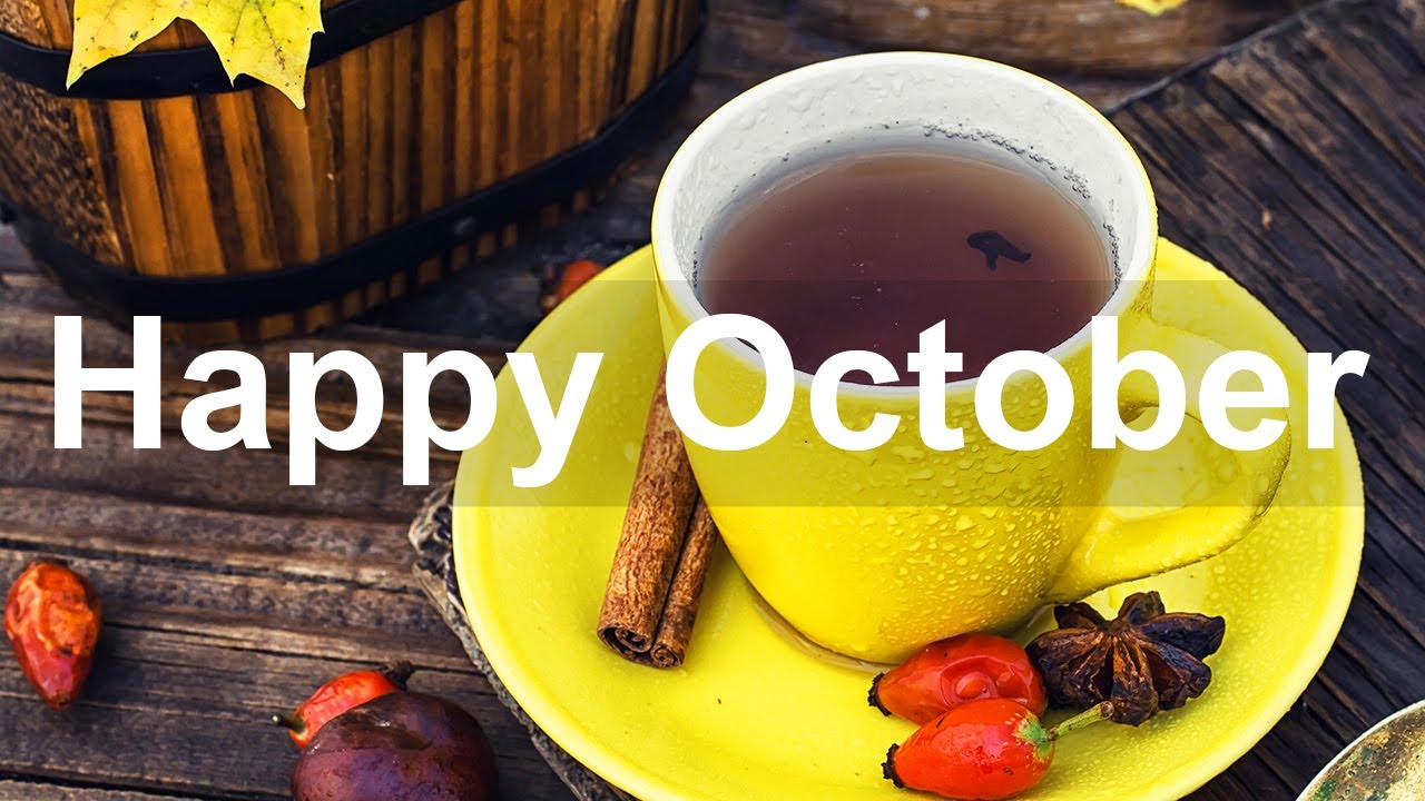 Happy October Jazz - Good Mood Autumn Morning Jazz Cafe and Bossa Nova ...