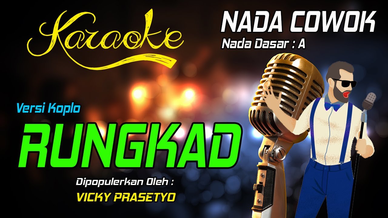 Karaoke RUNGKAD - Vicky Prasetyo ( Nada Pria ) - YouTube