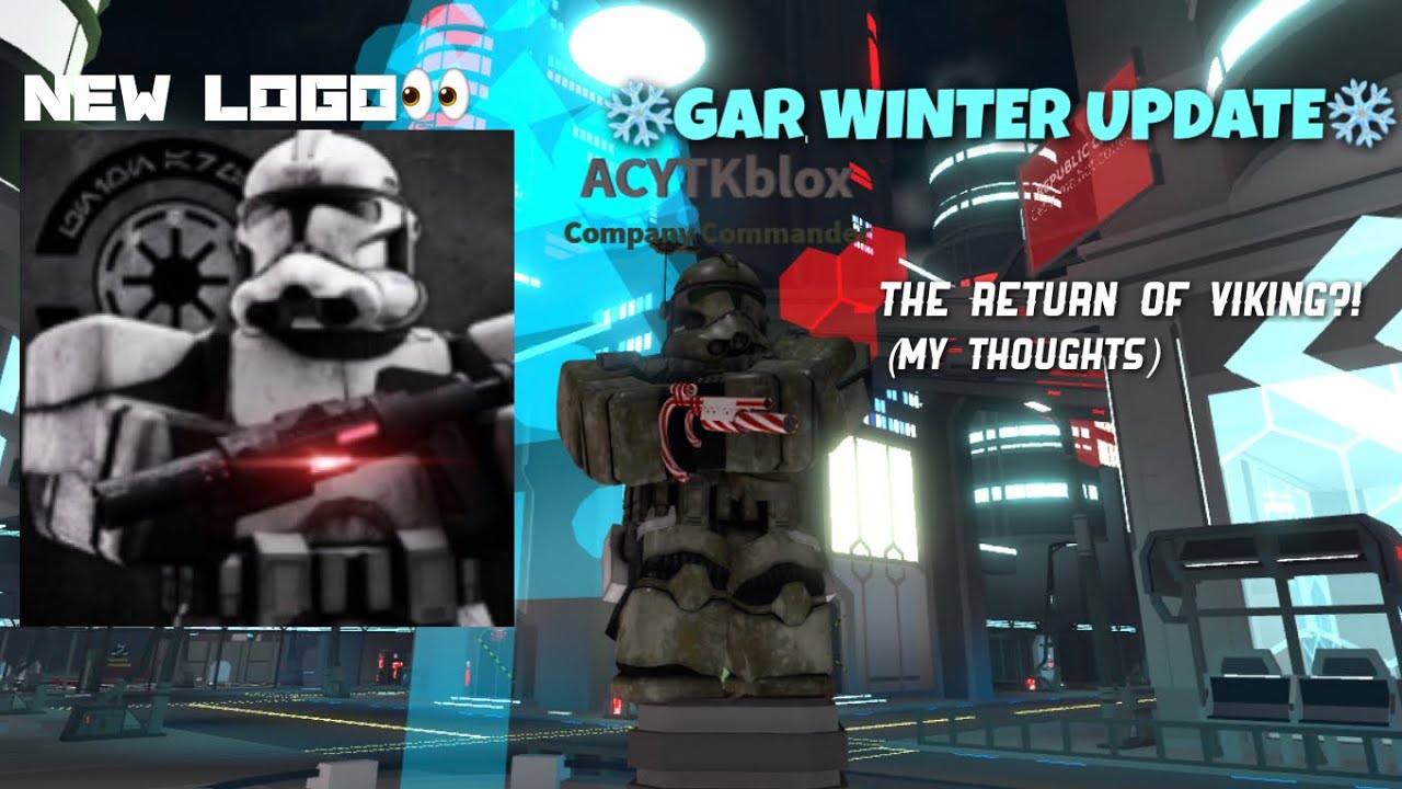 GAR WINTER UPDATE 🥶 ️ (IM BACK) | Roblox Coruscant | VikingLaw ...