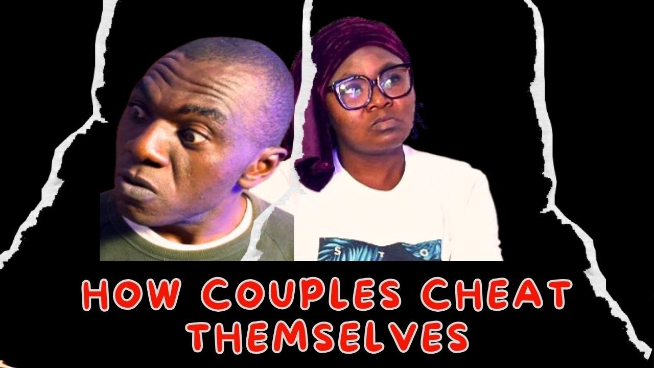 HOW COUPLES CHEAT THEMSELVES - YouTube
