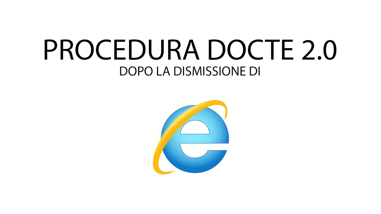 TUTORIAL: Procedura Docte 2.0 dopo dismissione di Internet Explorer ...