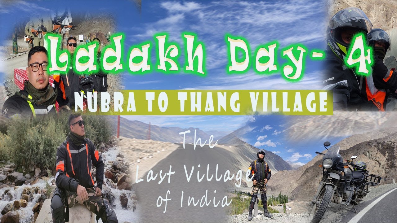 Day 4 at Ladakh:: From Hunder Village of Nubra Valley to Thang Village ...