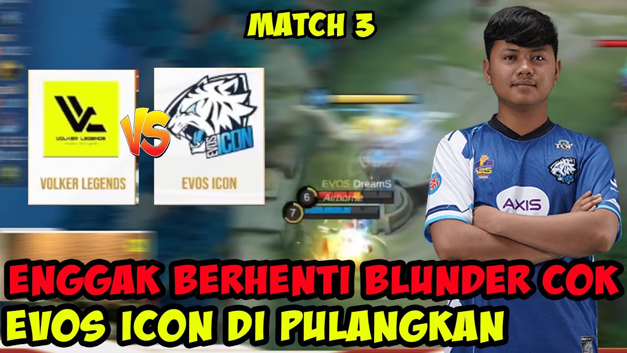 DREAMS CHOU KING OF BLUNDER 😂😆 !! EVOS ICON VS VOLKER MATCH 3 - YouTube