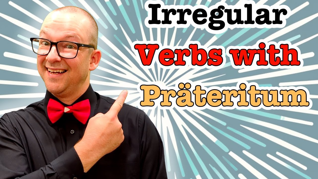 das Präteritum: Mastering German's Irregular Simple Past Verbs - A2/B1 ...