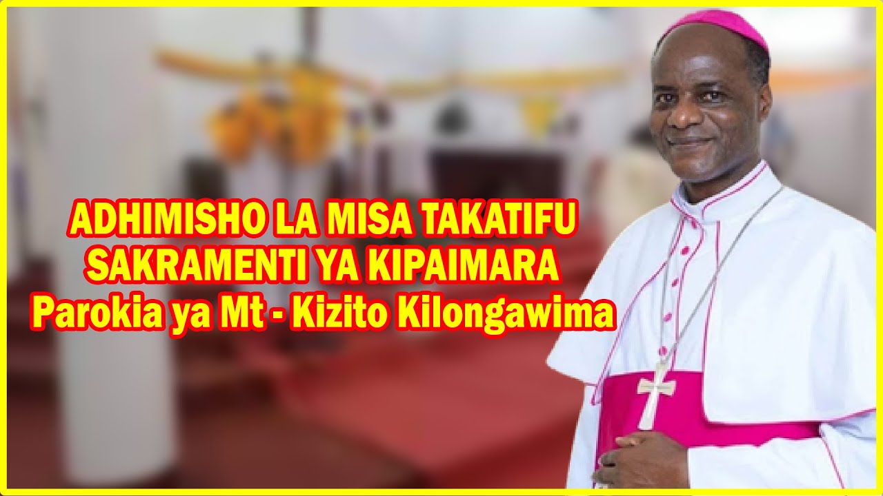 🔴LIVE: Adhimisho la Misa Takatifu Sakramenti ya Kipaimara | Parokia ya ...