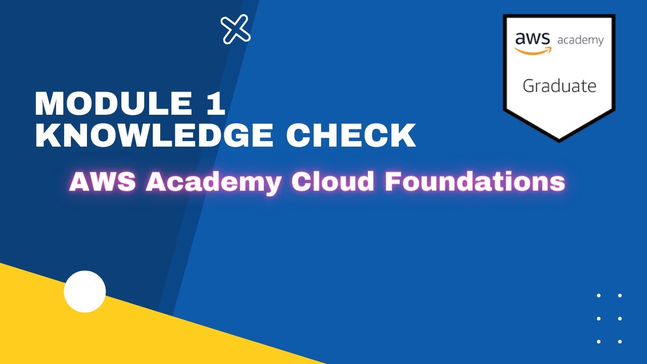 Module 1 Knowledge Check AWS Academy Cloud Foundations 2022 YouTube module-1-knowledge-check-aws-academy-cloud-foundations-2022-youtube