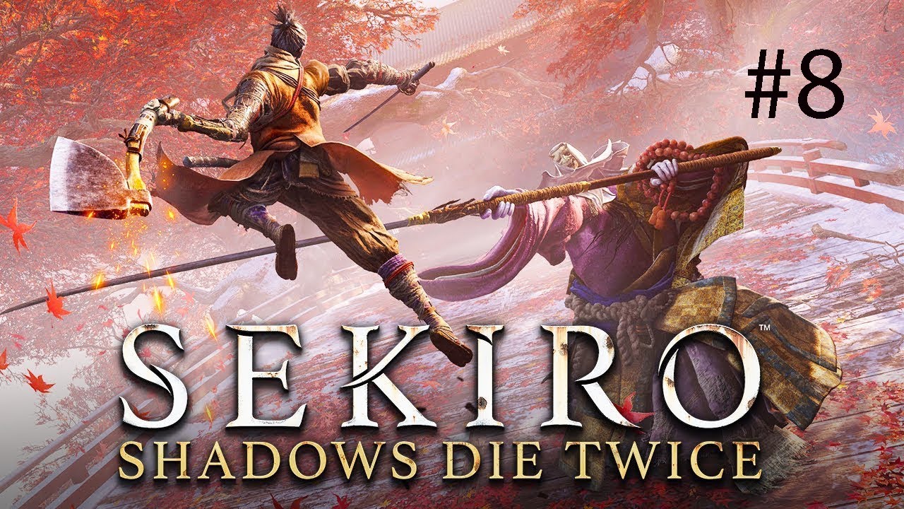 Sekiro™ Shadows Die Twice Full Game Part 8 - YouTube