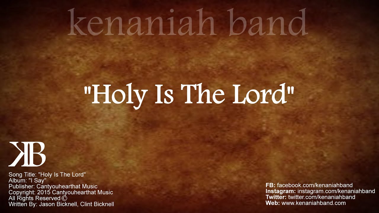 Holy Is The Lord - Lyrics - YouTube