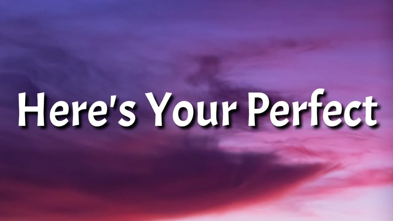 Jamie Miller - Here's Your Perfect (Lyrics) "I'm the first to say that ...