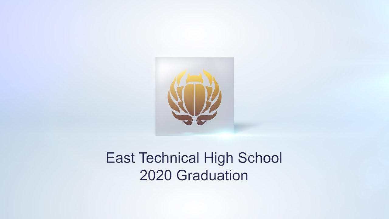 East Technical High School - 2020 Graduation Stream - YouTube