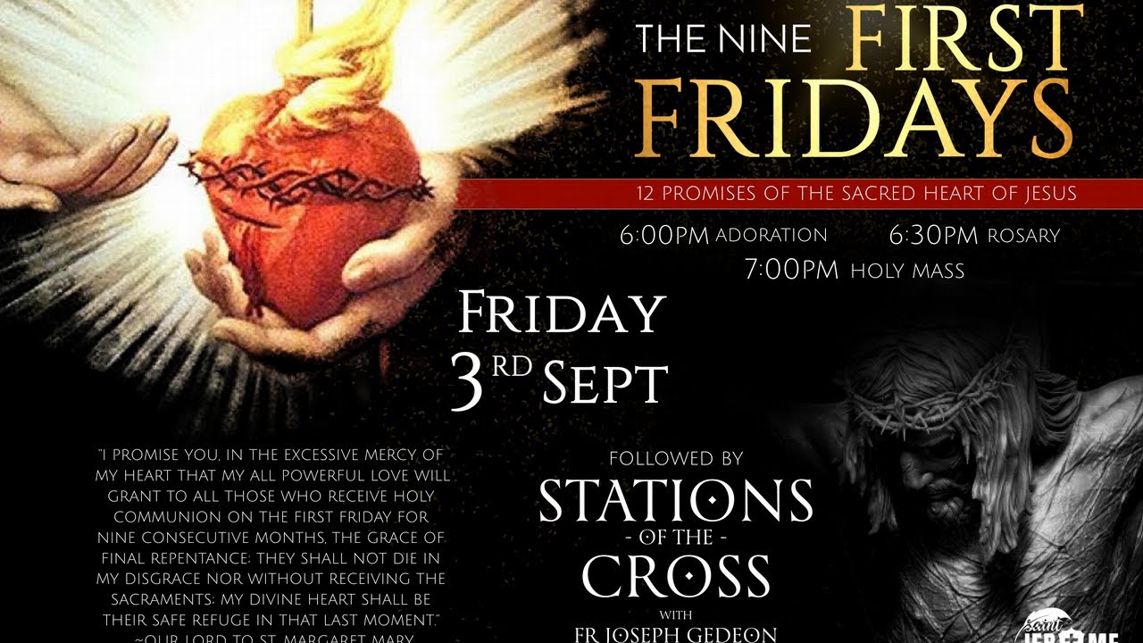 The Nine First Fridays. Adoration, Rosary, Holy Mass followed by ...