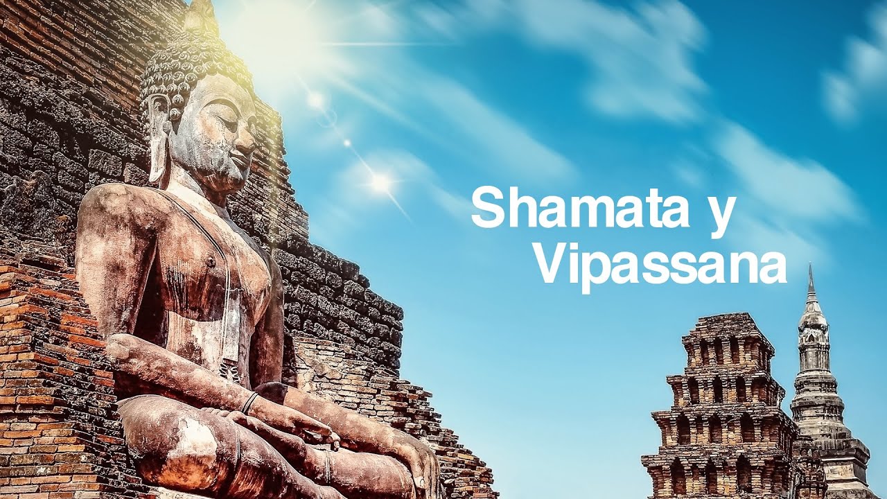 Shamata y Vipassana - YouTube