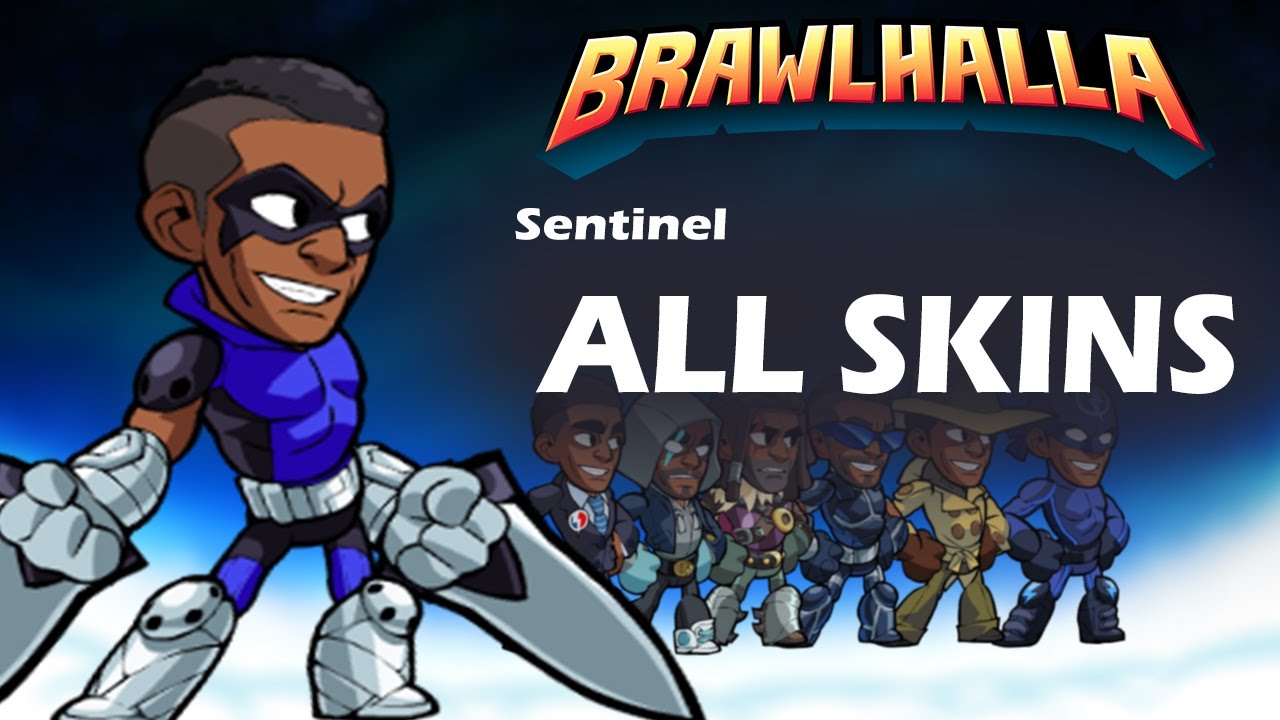 [OLD]Brawlhalla Sentinel ALL SKINS Showcase - YouTube