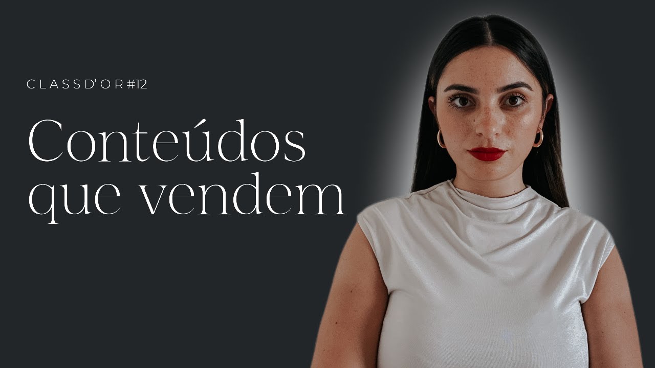 Conteúdos que vendem | Class d'Or #12 - YouTube