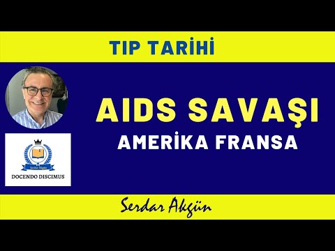 Tıp Tarihi, AIDS Savaşı, Serdar Akgün, Tıp Dersleri, Serdar Akgün Videoları
