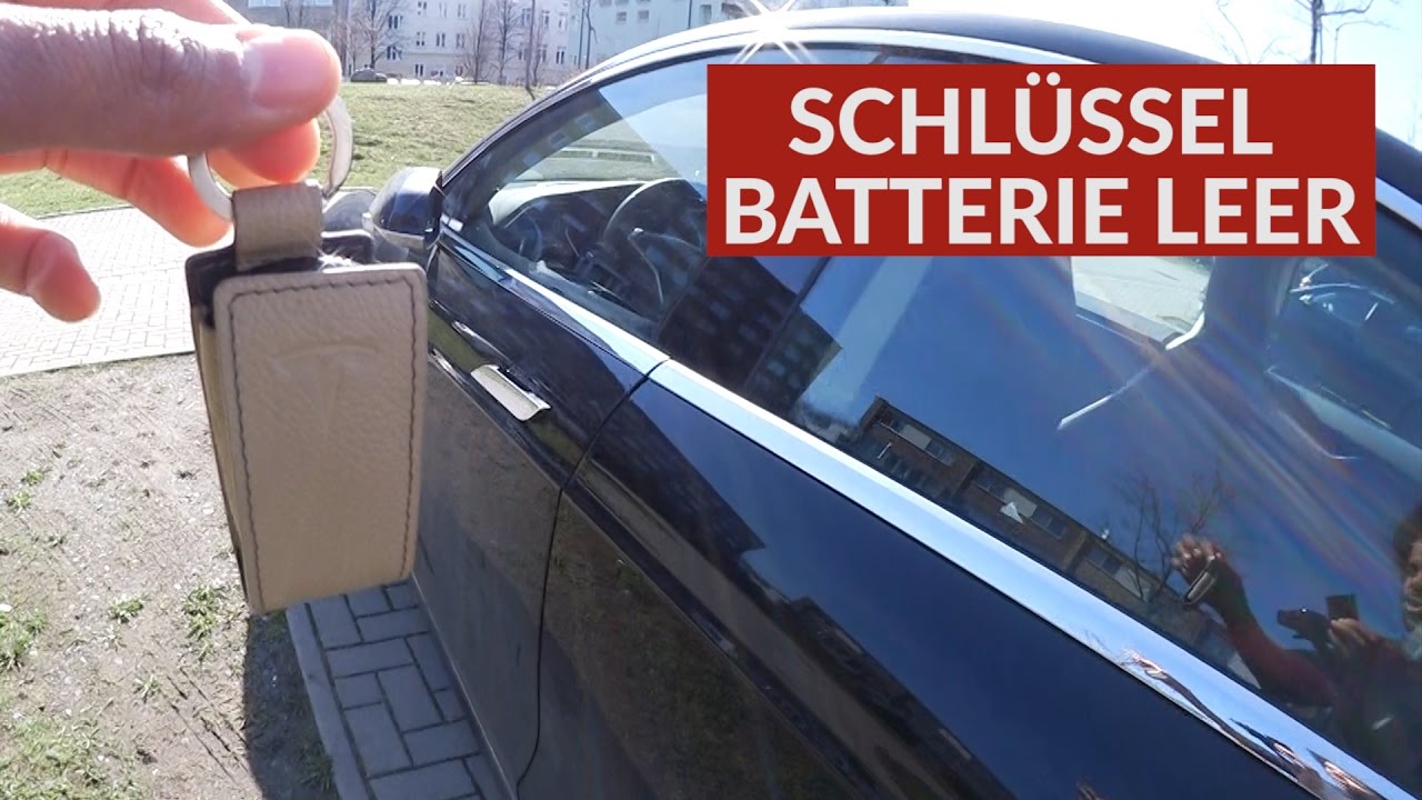 Tesla Schlüssel Batterie Leer - Tesla Macht Nur Probleme? - YouTube