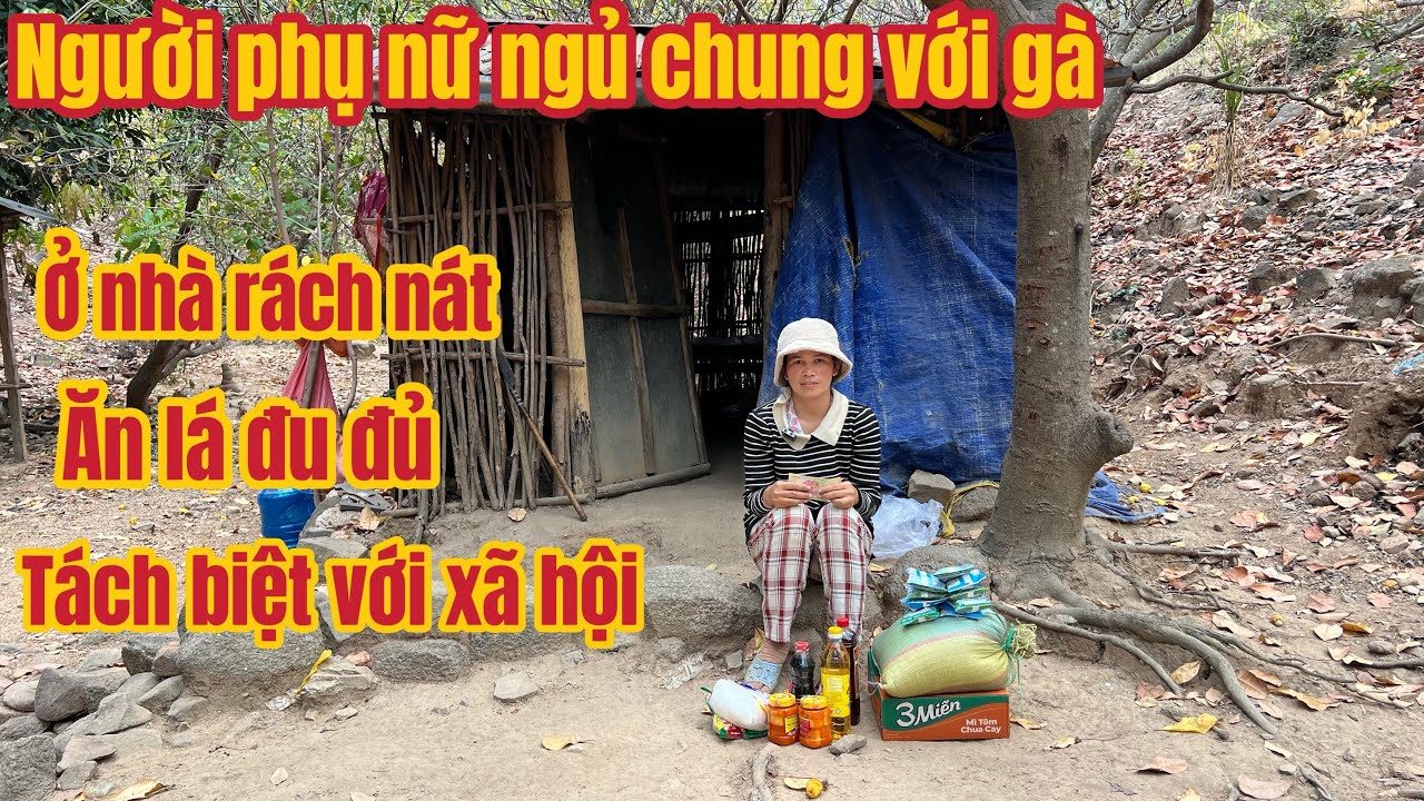 Vào rừng sâu để TRUY TÌM người phụ nữ ở nhà RÁCH NÁT sống chung với GÀ ...