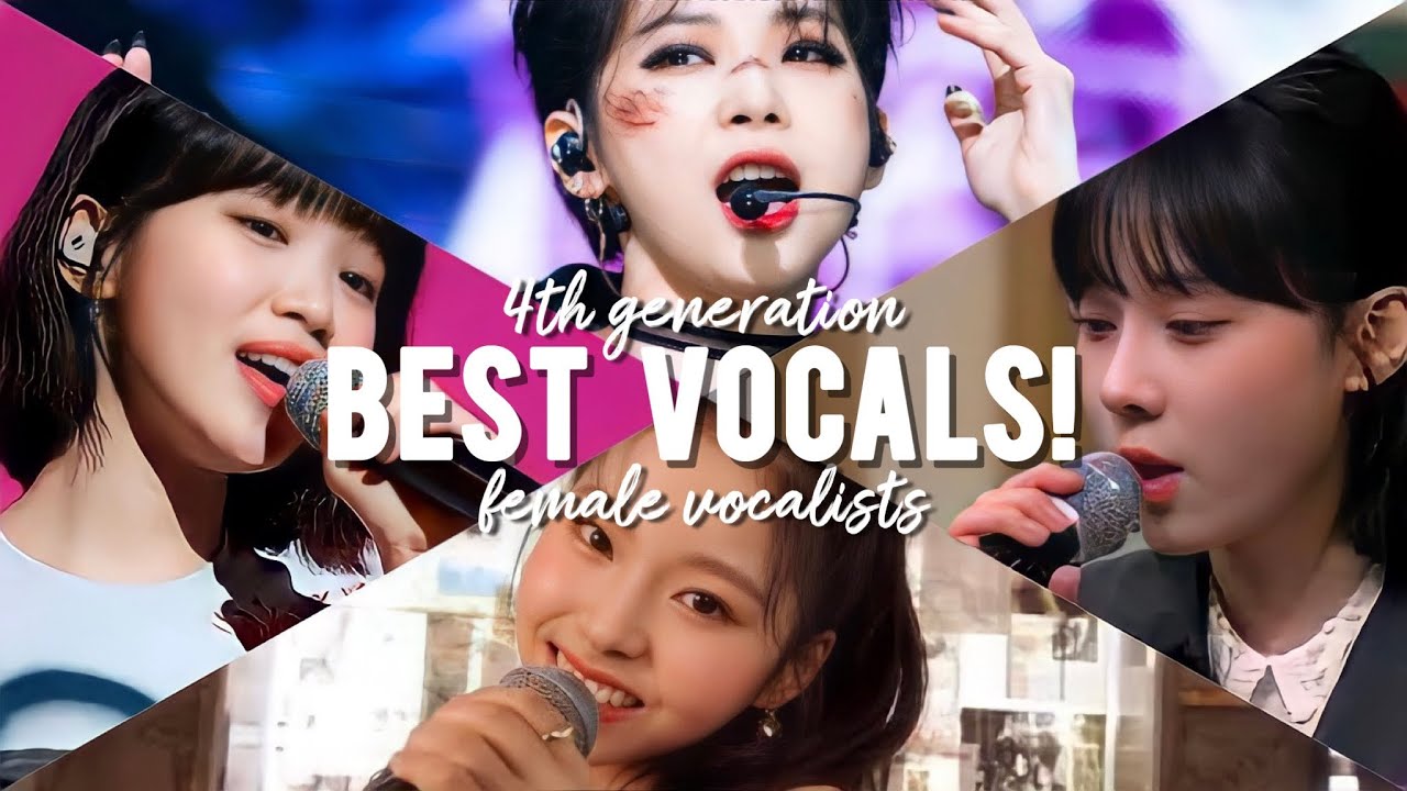 fourth generation female vocalists BEST VOCALS! | HIGHEST SUPPORTED ...