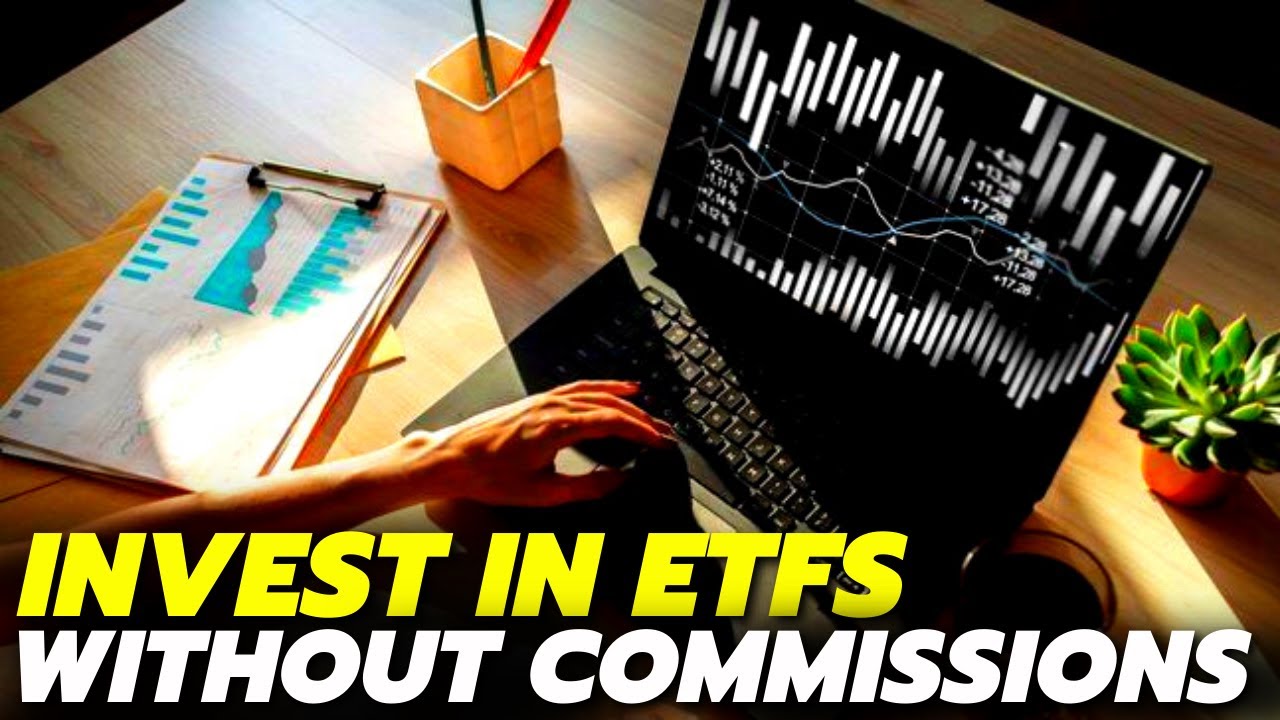 How You Can Invest In ETFs Without Commissions - YouTube