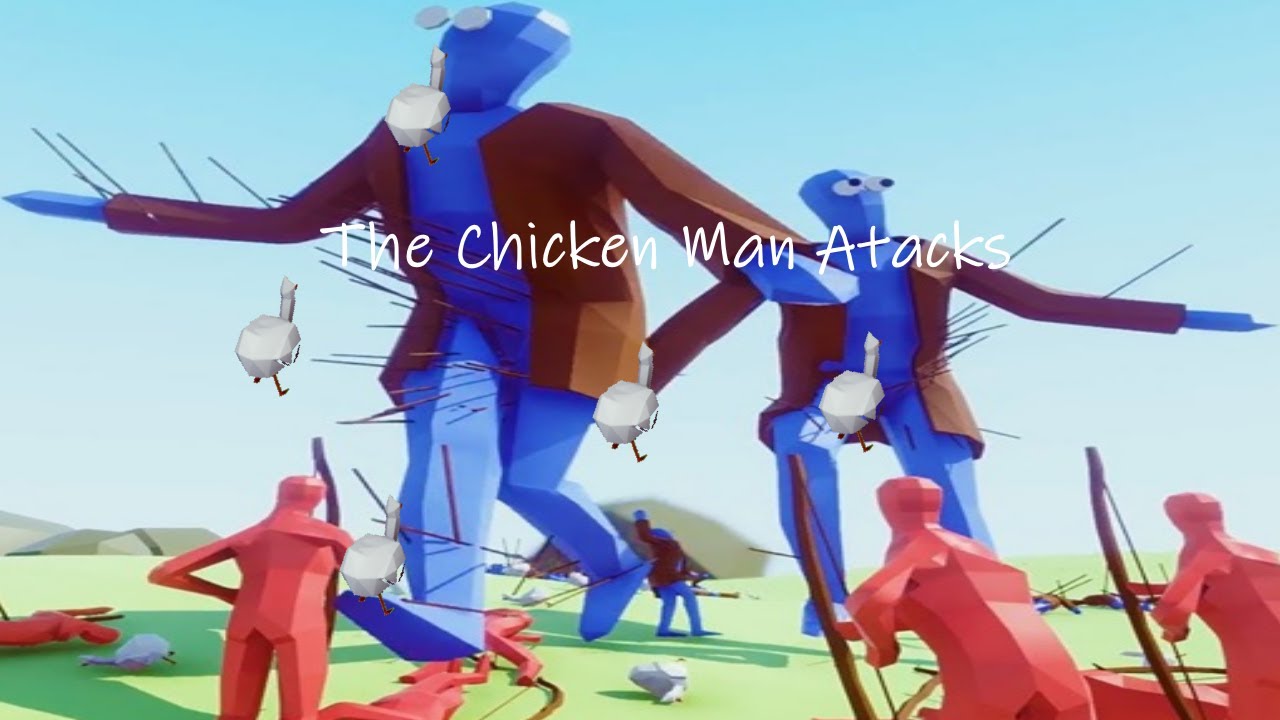 CHICKEN MAN ATTACKS Totally Accurate Battle Simulator Classic - YouTube