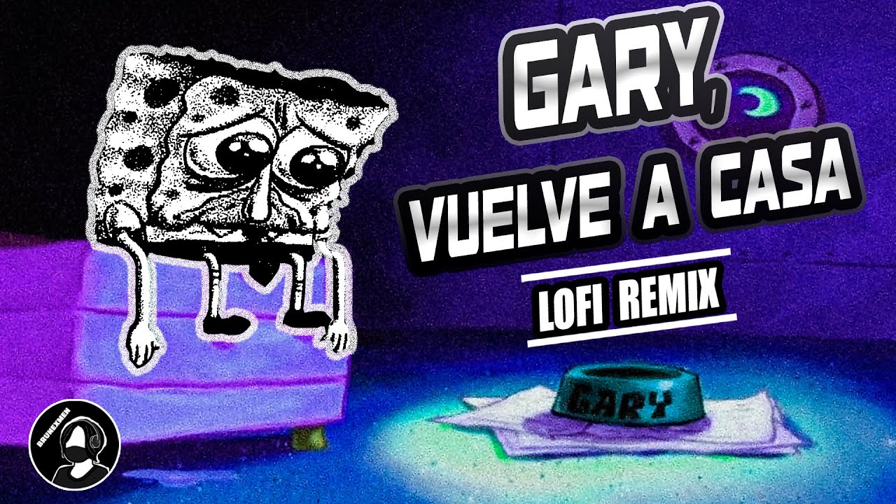 Bob Esponja - Gary Vuelve a Casa (Lofi Remix) - YouTube