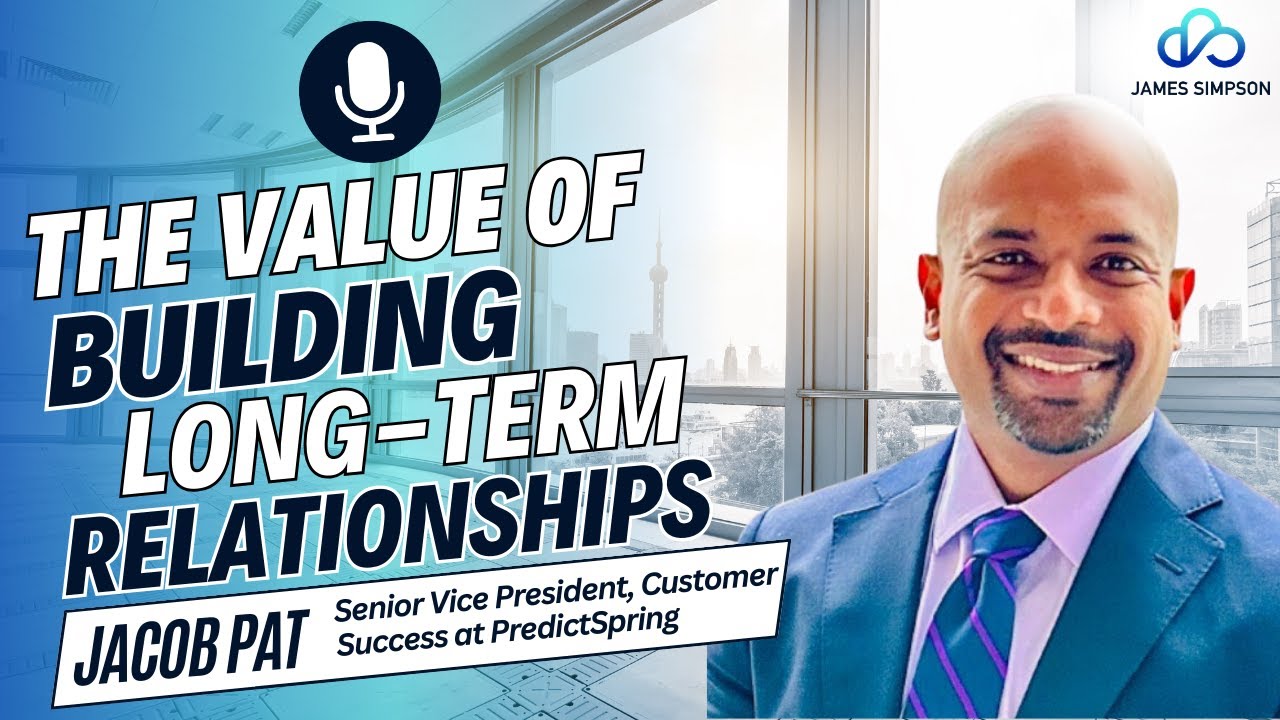 Episode 8: The Value Of Building Long-Term Relationships. Featuring Jacob Pat - YouTube