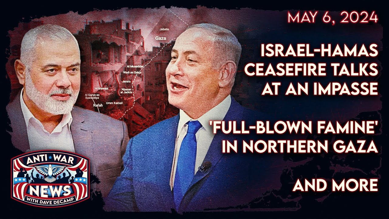Israel-Hamas Ceasefire Talks at an Impasse, 'Full-Blown Famine' in ...