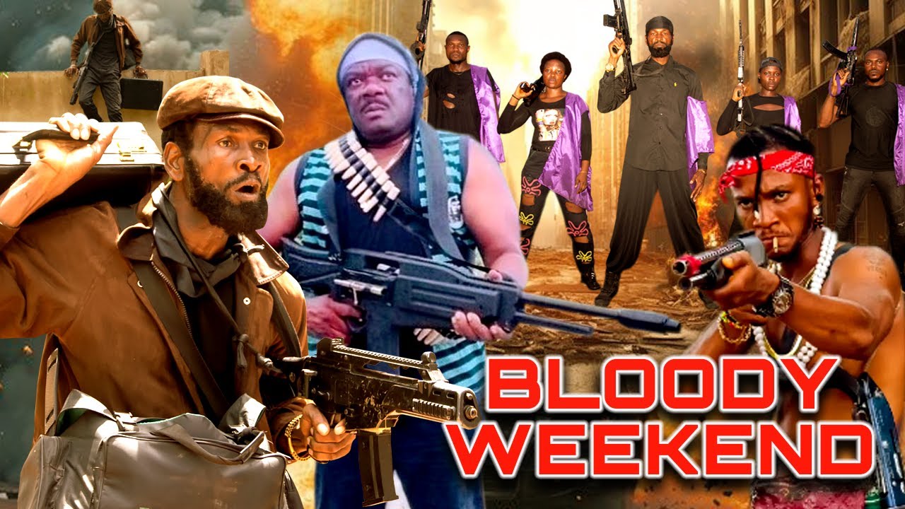 BLOODY WEEKEND | SYLVESTER MADU | KEVIN IKEDUBA | TC VIRUS | LATEST ...