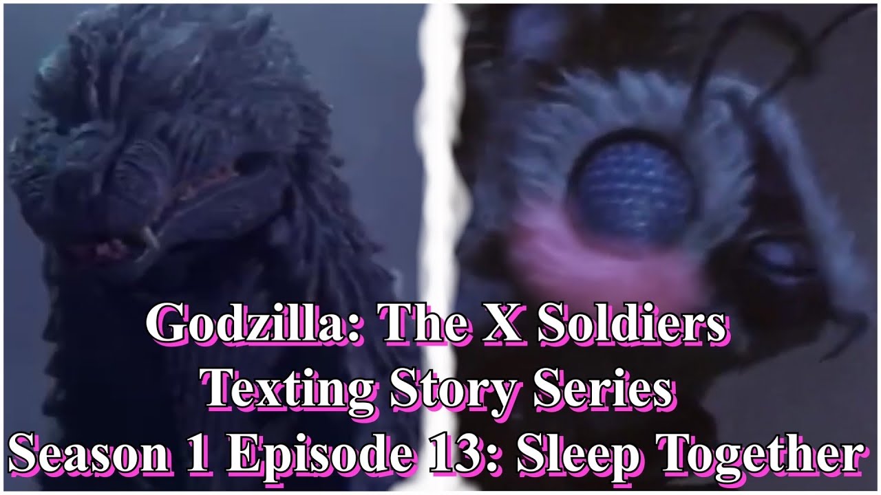 Godzilla X Mothra-Godzilla: The X Soldiers. Season 1 Episode 13: Sleep ...