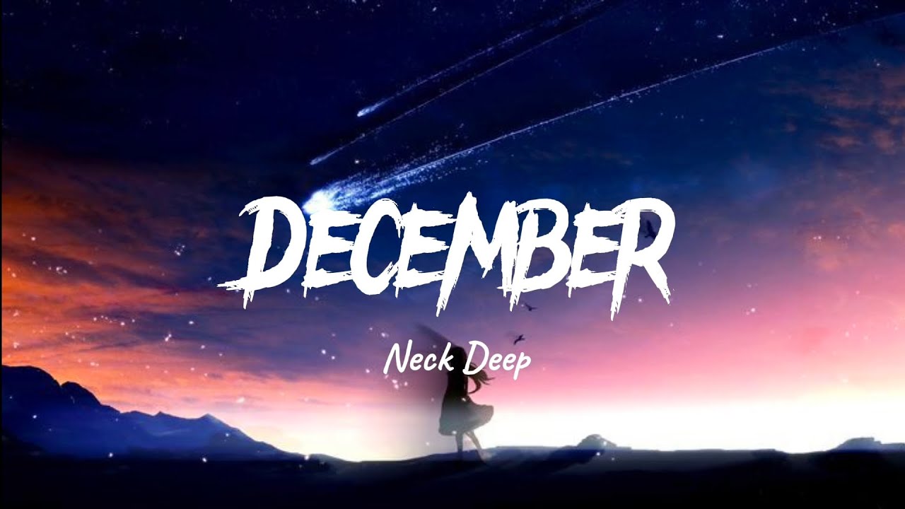 Neck Deep - December (Lirik/Lyrics) - YouTube