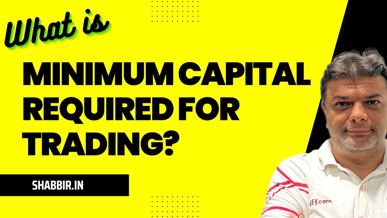 What is the Minimum Capital Required for Trading in the Market? - YouTube