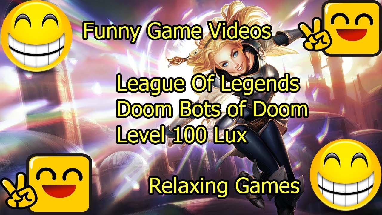 League Of Legends : Doom Bots of Doom Level 100 # 15 Lux - YouTube