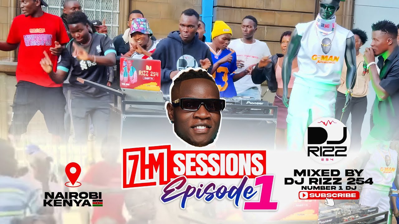🔴7HMsessions #Ep.1-DJ RIZZ ft NAIROBI STREET VIBES LIVE NAIROBI KENYA ...