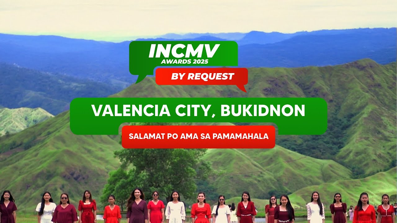 Salamat Po Ama, Sa Pamamahala | Valencia City, Bukidnon | INCMV AWARDS 2025