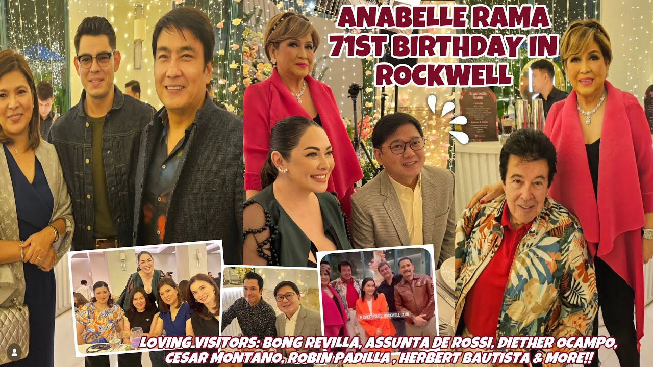 ANABELLE RAMA 71ST BIRTHDAY 😍 NAKAATTEND SINA BONG REVILLA, ASSUNTA ...