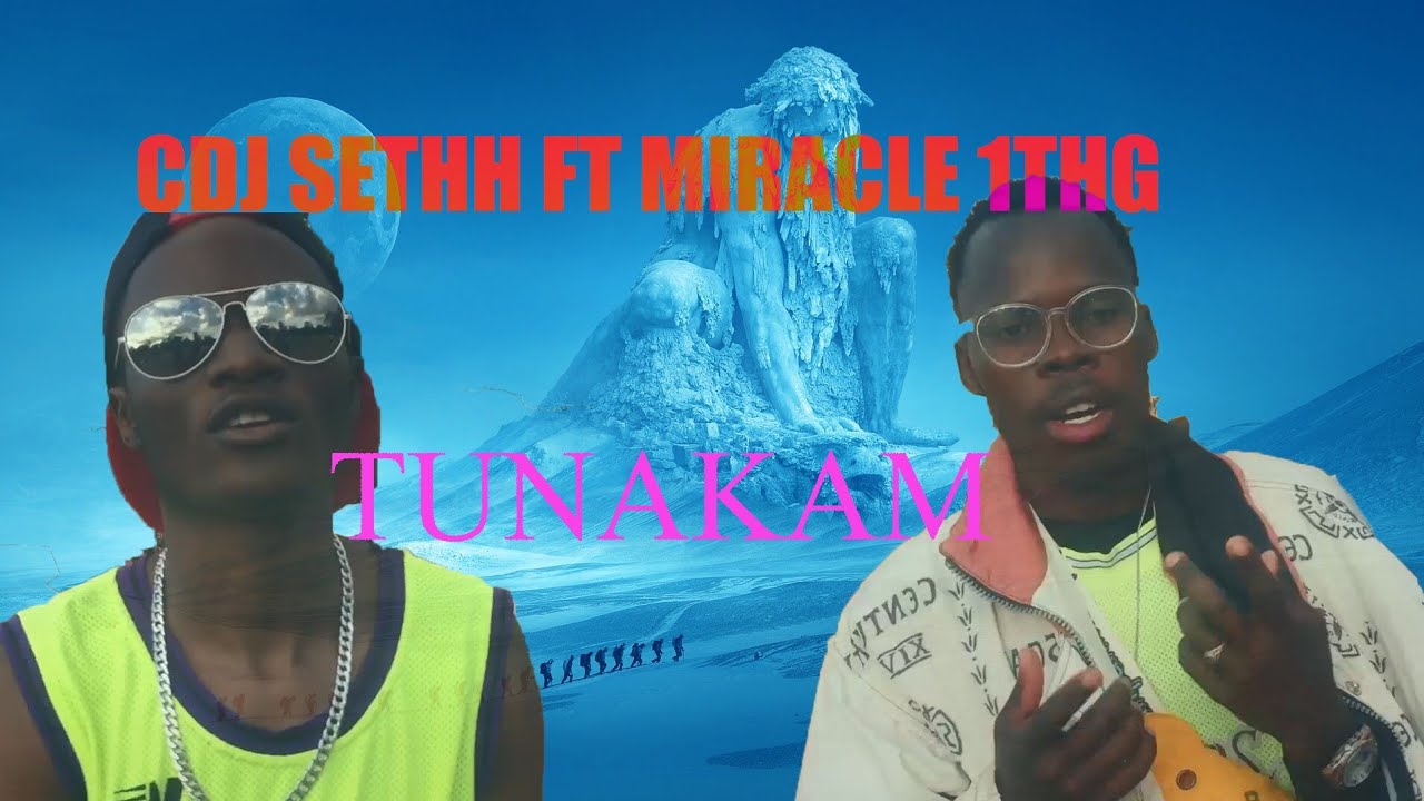 Cdj Sethh ft Miracle 1thg - Tunakam (official video) - YouTube