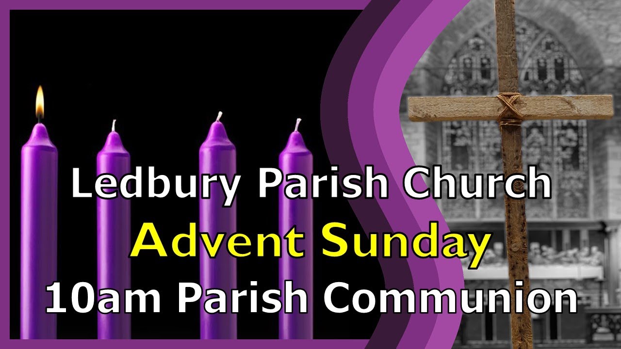 Ledbury Parish Church Advent Sunday Communion Service - YouTube