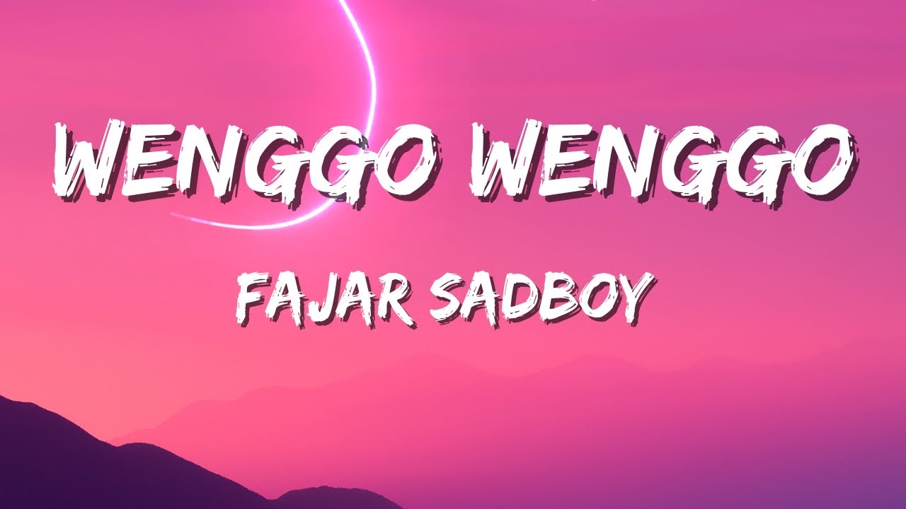 Fajar Sadboy - Wenggo-Wenggo | ( Official Music Video Lirik ) - YouTube