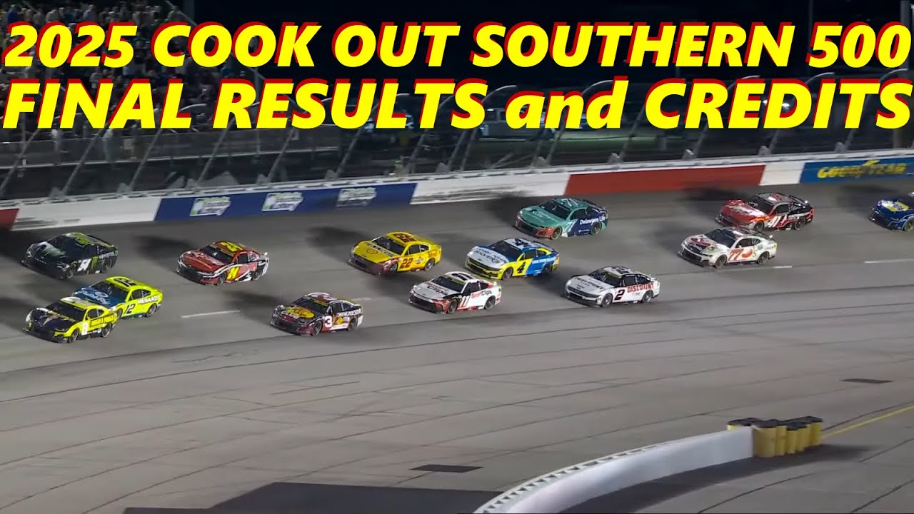 2025 Cook Out Southern 500 Finishing Order and Credits (Rebirth Cup ...