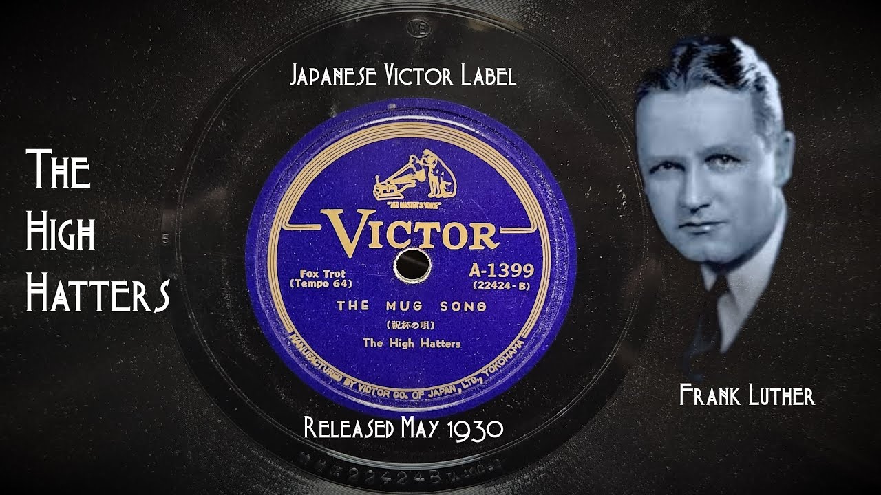 "The Mug Song" ~ The High Hatters - Japanese Victor 78rpm Label - 1930 ...