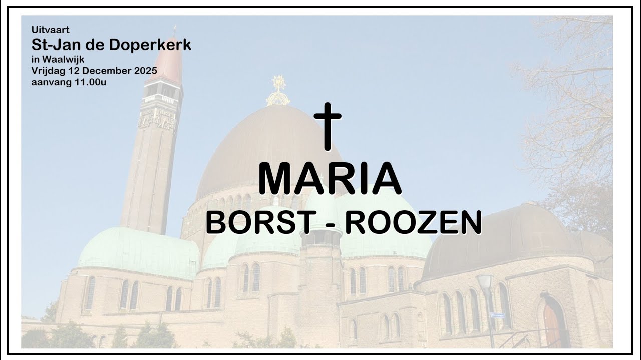Sint Jan Waalwijk, 12 december 2025, uitvaart Maria Borst - Roozen ...