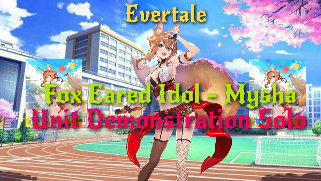 [Evertale] Mysha - Fox Eared Idol Demonstration Solo - YouTube