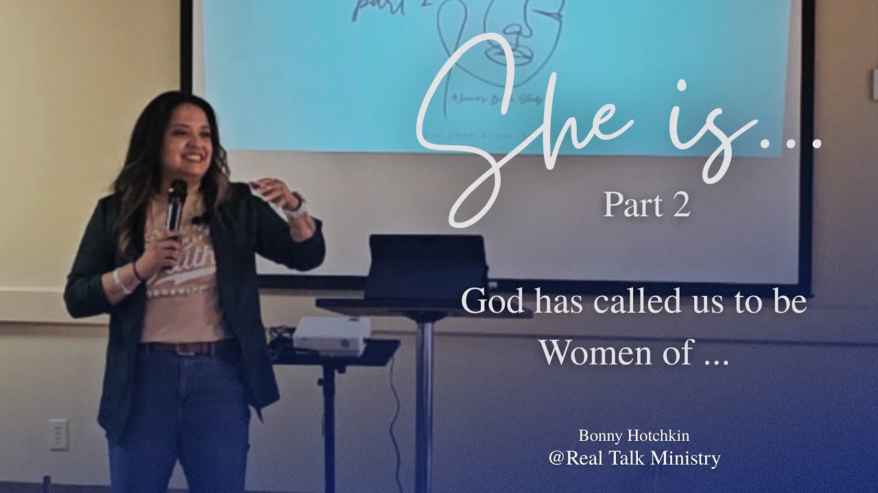 She is... Part 2 | God has called us to be... | Bonny Hotchkin - YouTube