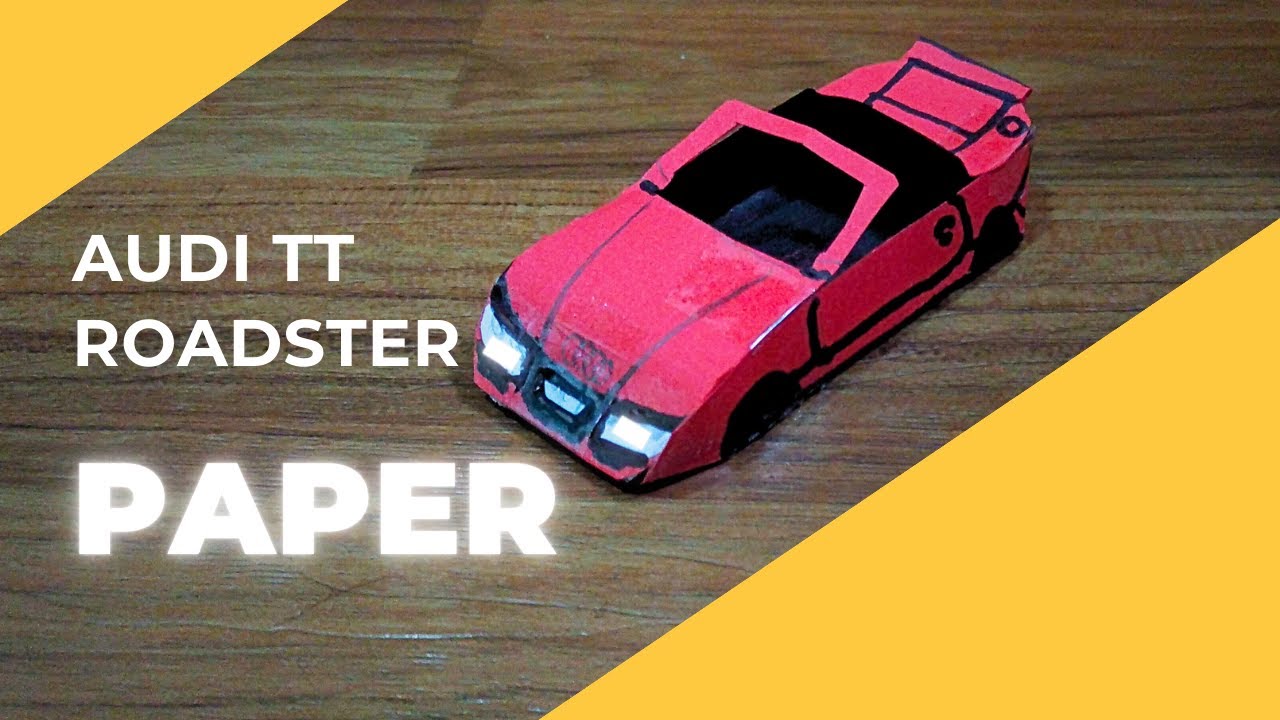 Little Audi tt roadster craft tutorial | Paper model | - YouTube