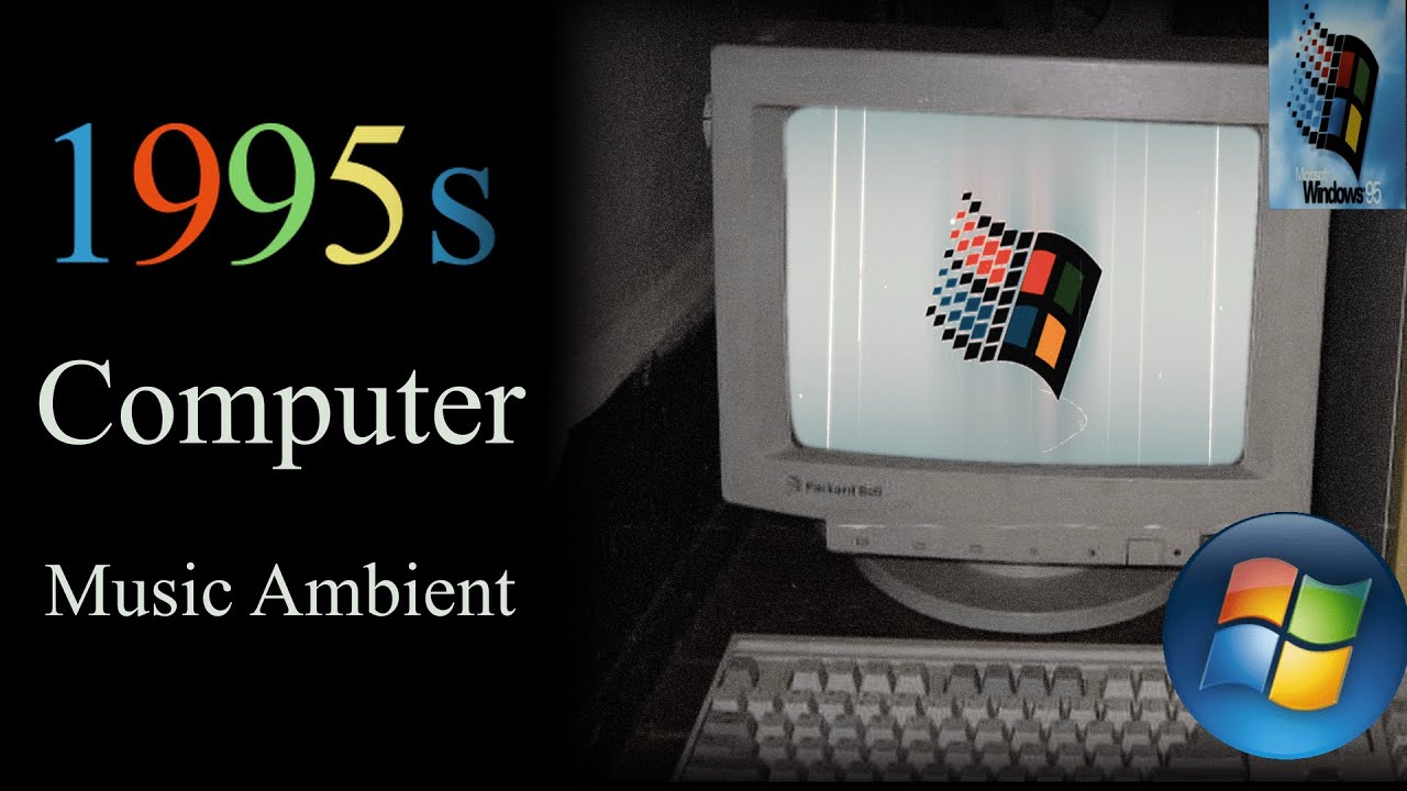 𝑪𝒐𝒎𝒑𝒖𝒕𝒆𝒓 . 𝑾𝒊𝒏𝒅𝒐𝒘𝒔 . 1995 // 𝑫𝒂𝒓𝒌 𝑨𝒎𝒃𝒊𝒆𝒏𝒕 - YouTube